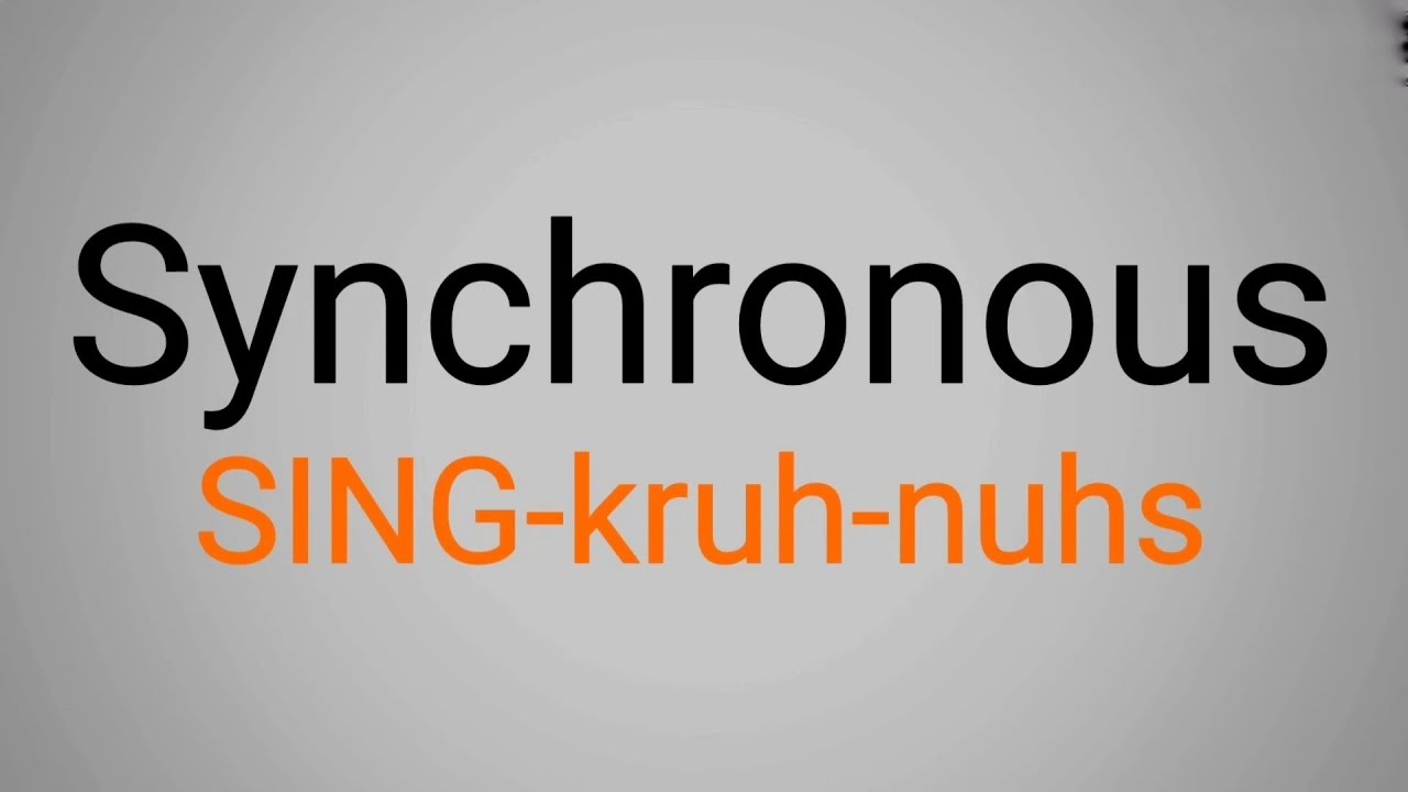 How to Pronounce SYNCHRONOUS Correctly | English Pronunciation Lesson ...