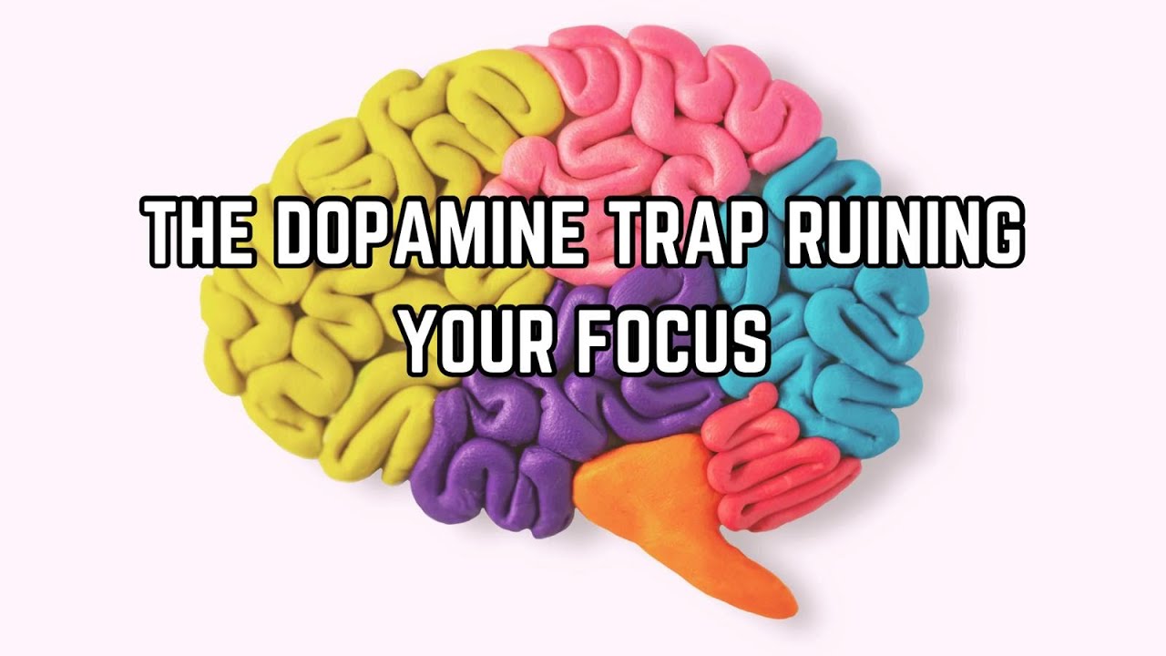 The Dopamine Trap Ruining Your Focus. - YouTube