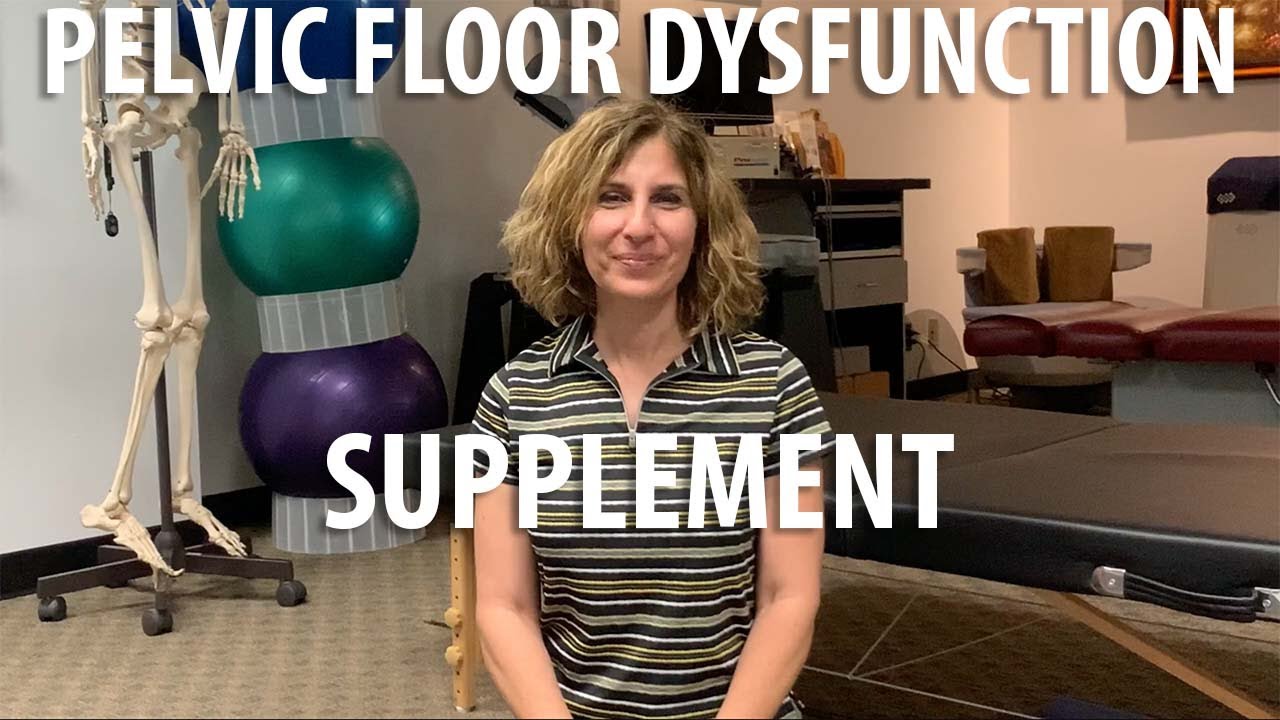 Supplement for Pelvic Floor Dysfunction by Core Pelvic Floor Therapy ...