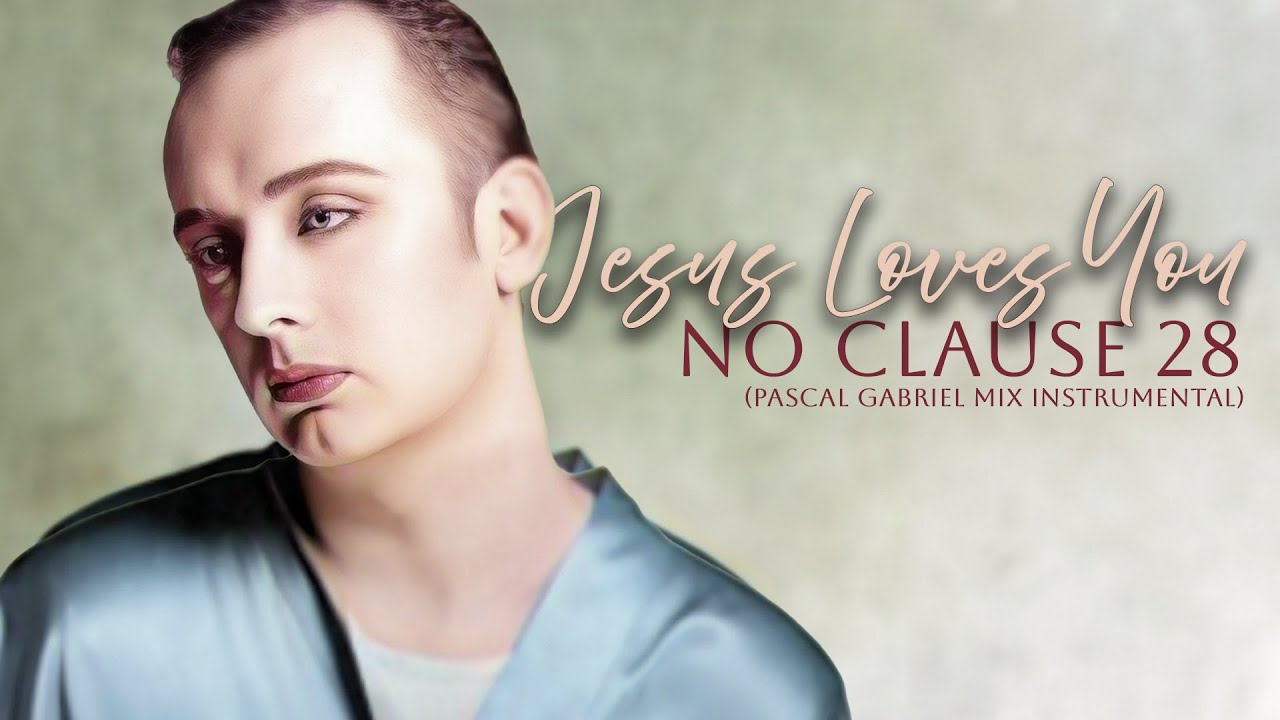 Jesus Loves You - No Clause 28 (Pascal Gabriel Mix Instrumental ...