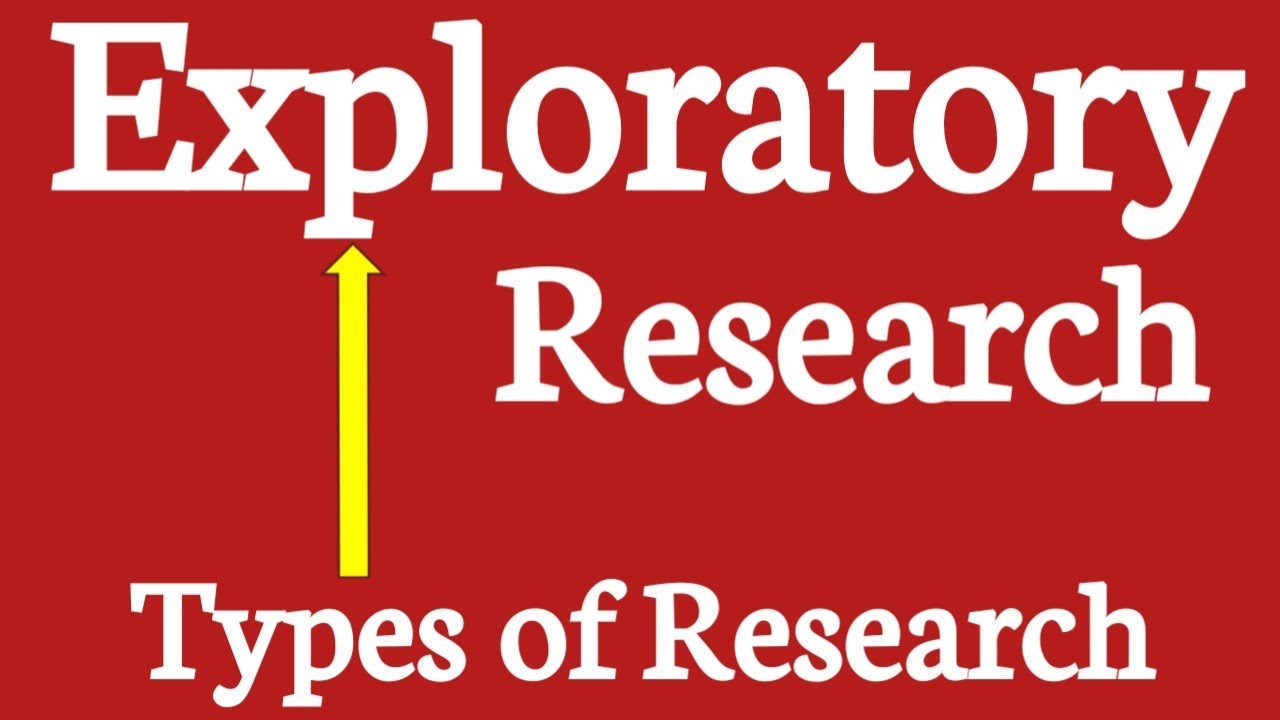 Exploratory Research | Types of Research - YouTube