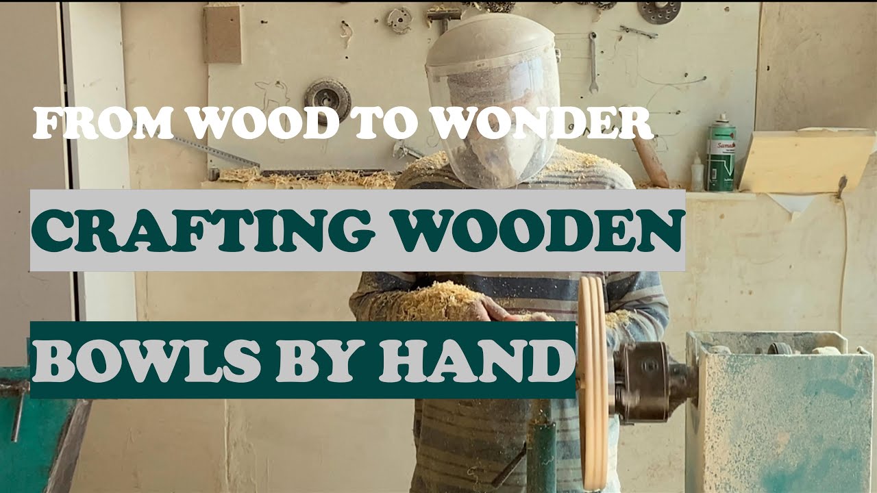 From Wood To Wonder: Crafting Wooden Bowls By Hand - YouTube