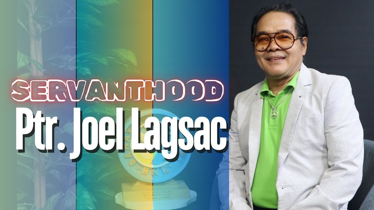 BNE Podcast - Servanthood: Ptr. Joel Lagsac - YouTube