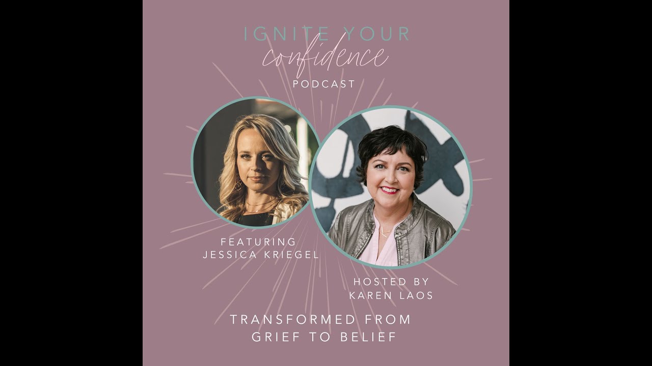 Transformed from Grief to Belief with Jessica Kriegel - YouTube