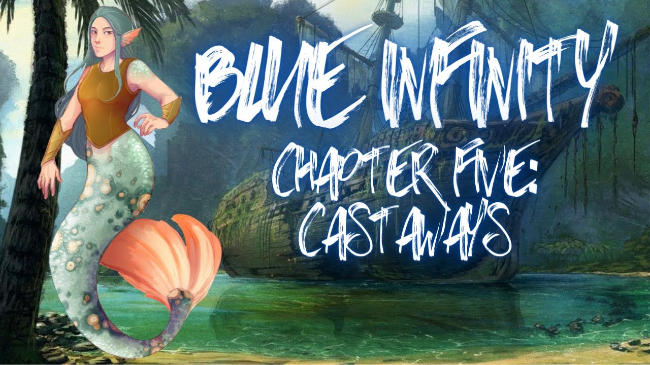 Blue Infinity Part Five: Castaway with a Sailor and a Siren [M4F ...