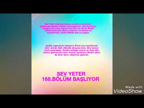 Sev Yeter  168.bölüm özeti