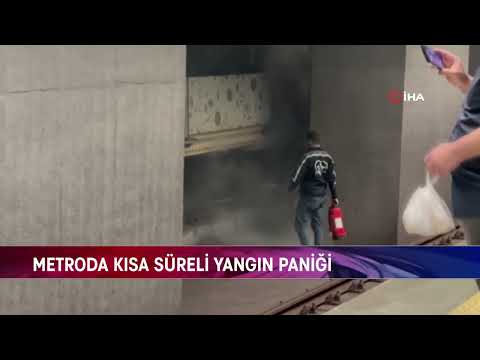 METRODA KISA SÜRELİ YANGIN PANİĞİ