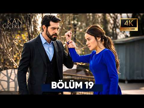 Kan Çiçekleri 19. Bölüm 4K Ultra HD