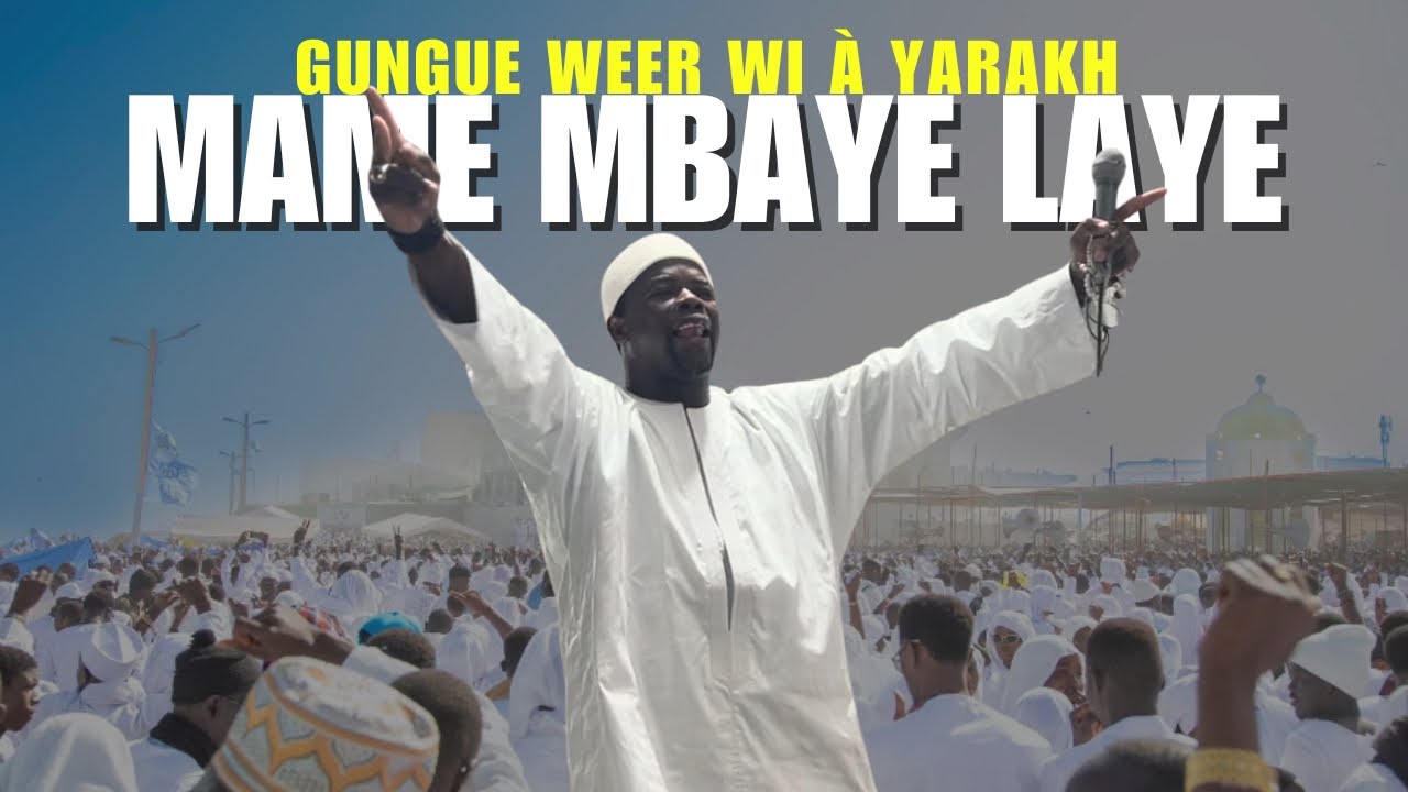 Mame Mbaye Laye GUNGUE WEER WI à YARAKH - YouTube