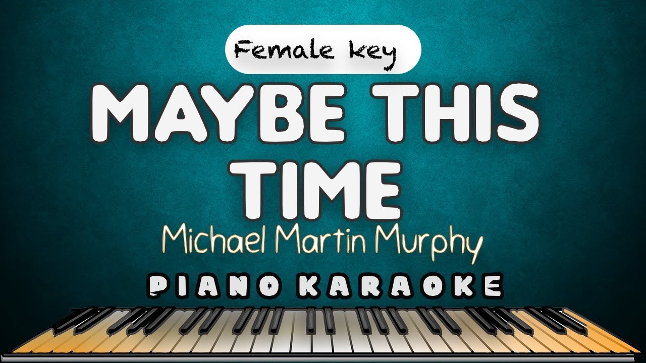 MAYBE THIS TIME - Michael Martin Murphey | FEMALE KEY HQ KARAOKE ...