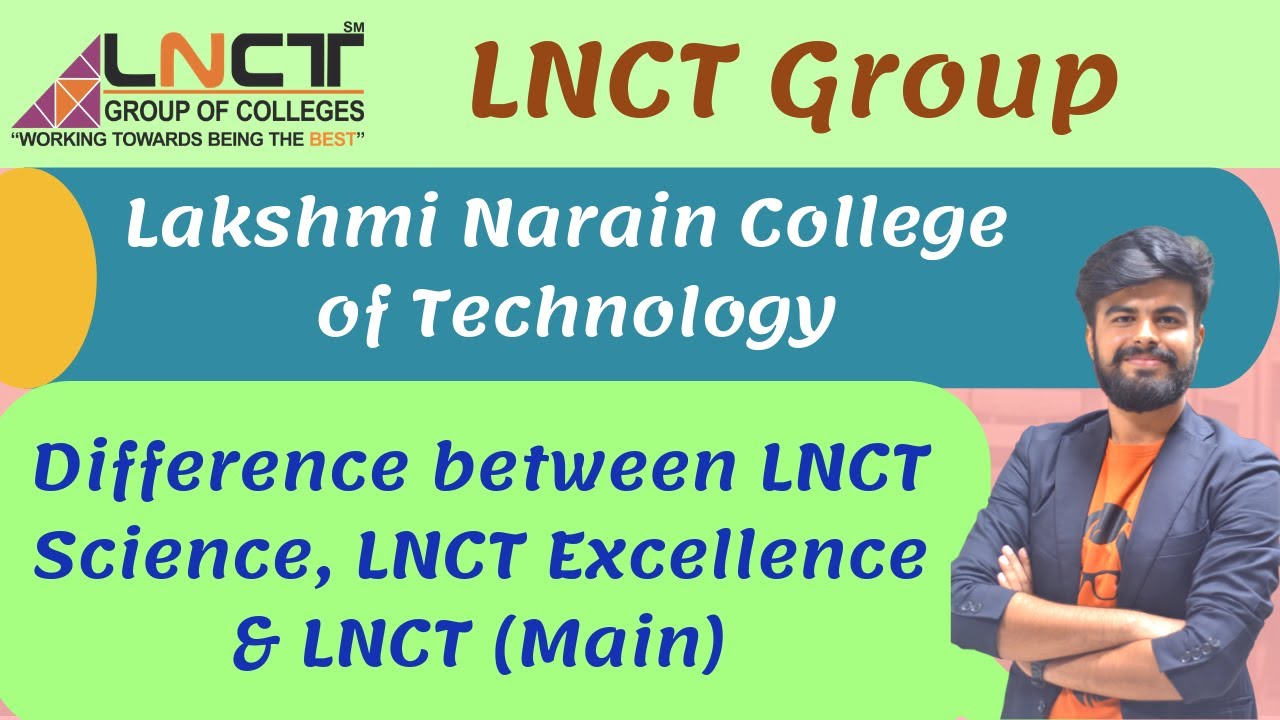 LNCT, Bhopal | Difference Between LNCT Science, LNCT Excellence & LNCT ...