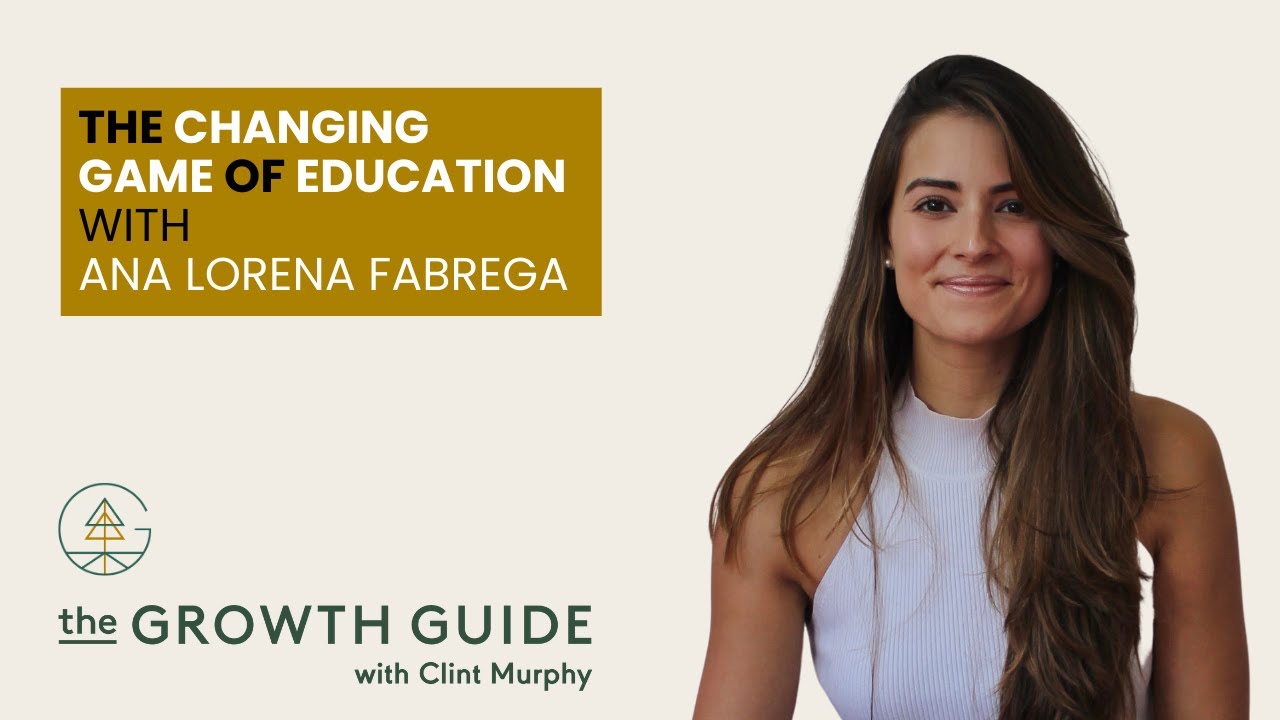 The Changing Game of Education with Ana Lorena Fabrega - YouTube