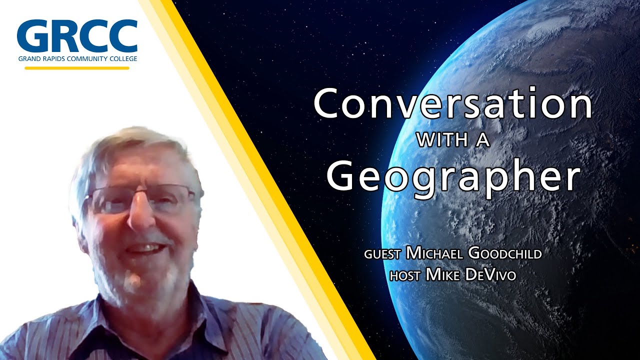 Conversation with a Geographer: Dr. Michael Goodchild - YouTube