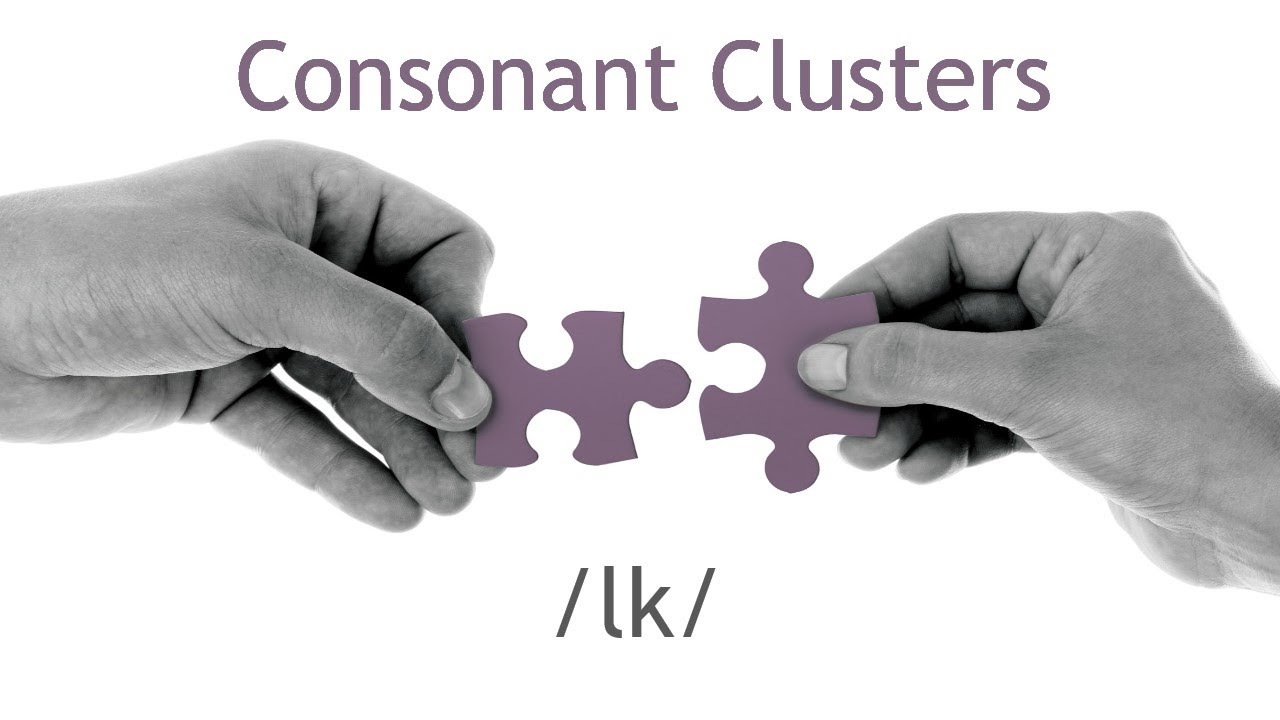 How to pronounce /lk/ in English (Consonant Clusters) # ...