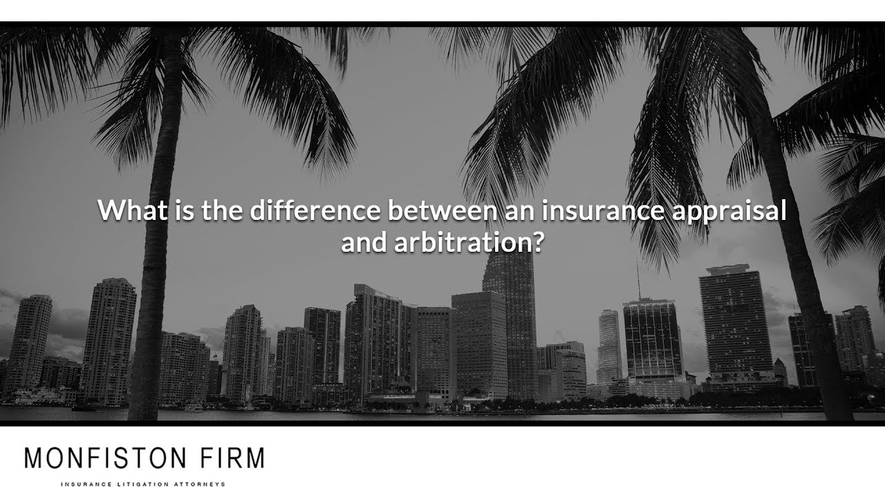 What is the difference between an insurance appraisal and arbitration ...