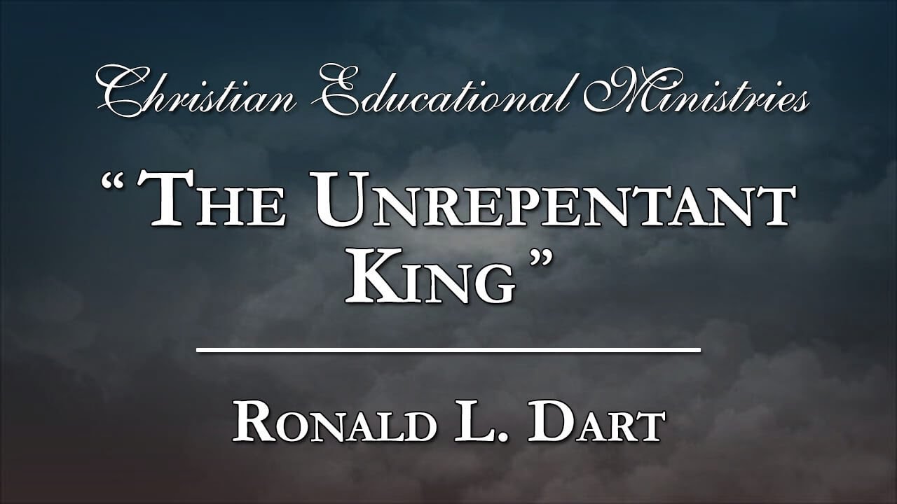 "The Unrepentant King" - Ronald L. Dart - YouTube