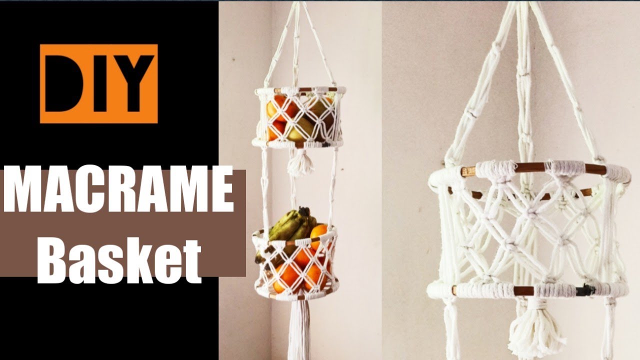 How To Make Macrame Basket Step By Step Tutorial | Easy Macrame Basket | DIY Fruit Basket ...