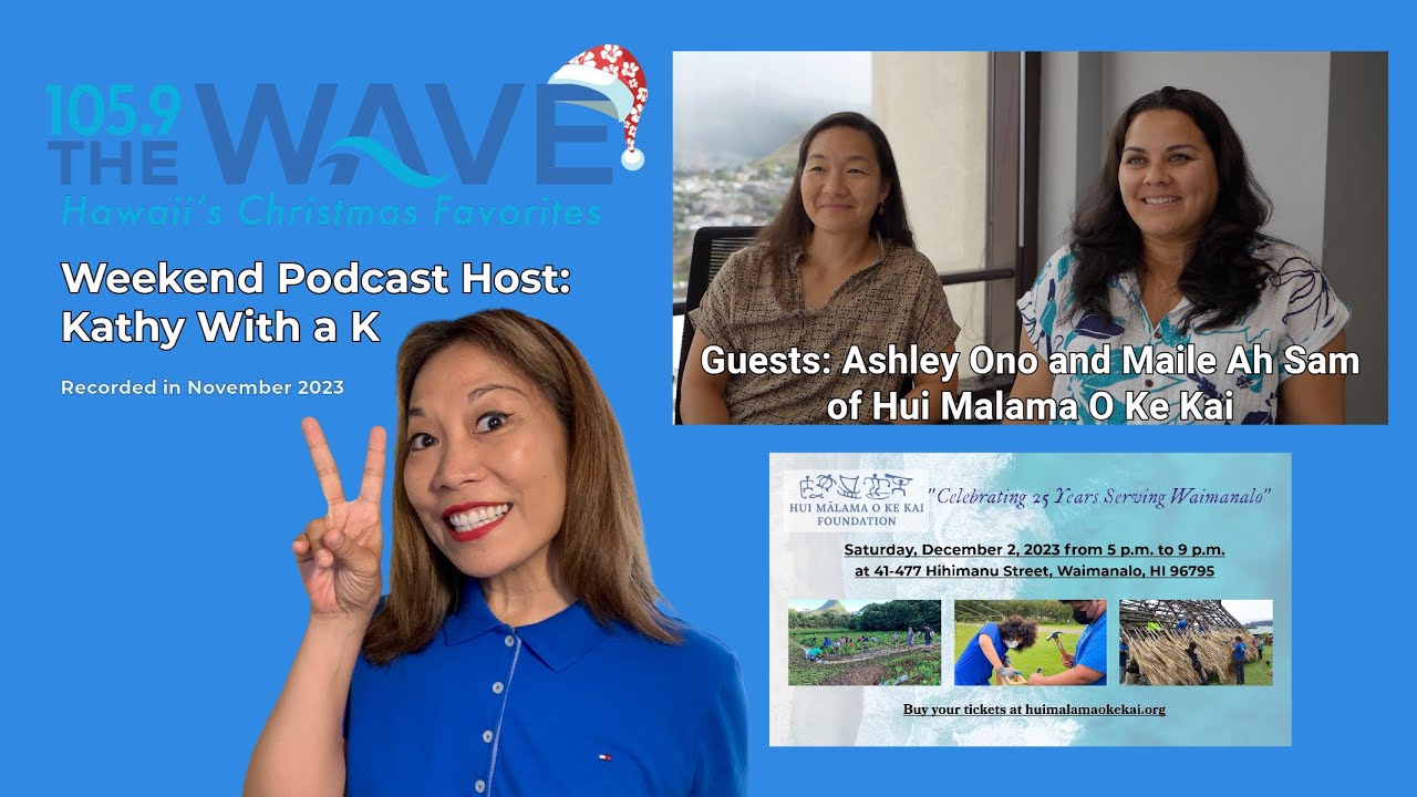 Maile Ah Sam and Ashley Ono talk Hui Malama O Ke Kai (2023) Waimanalo ...