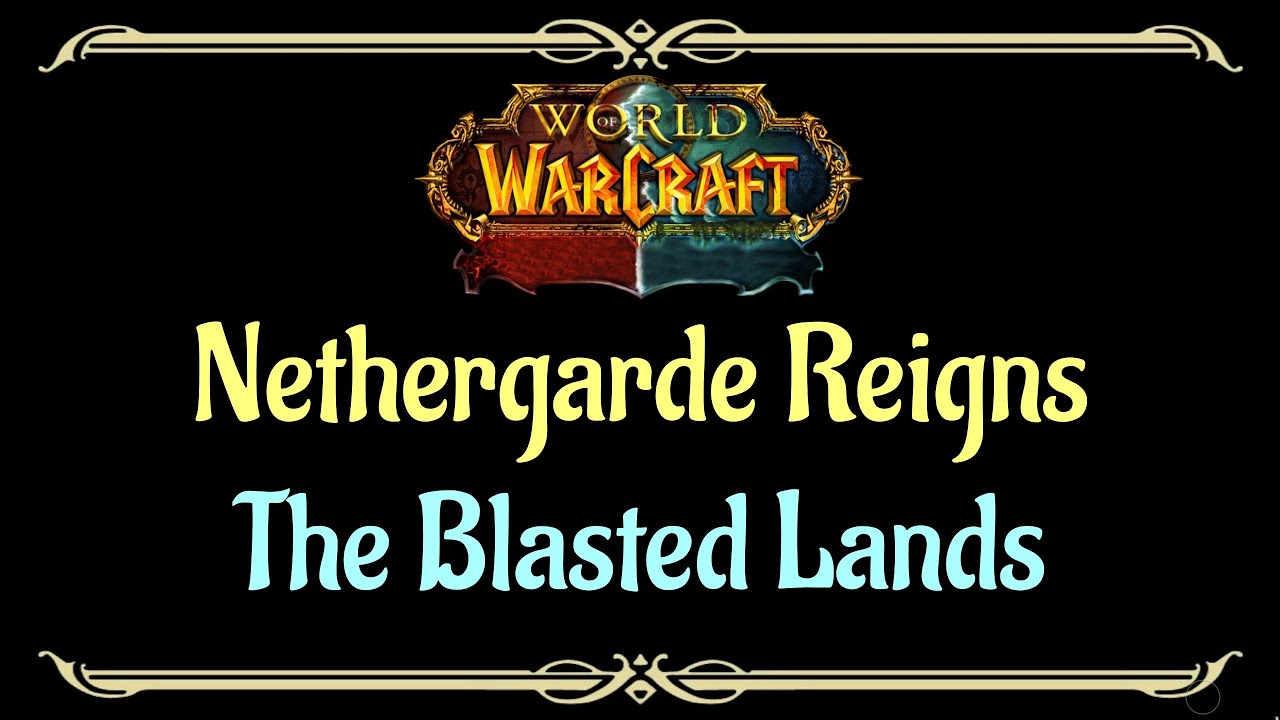 Let's Play - Everyquest - World of Warcraft - The Blasted Lands ...