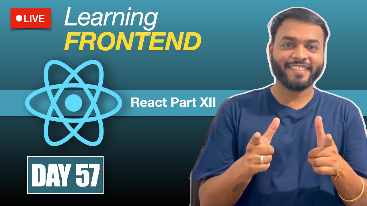 Learning React - Part 12 | Day 57 | Akshay Agarwal - YouTube