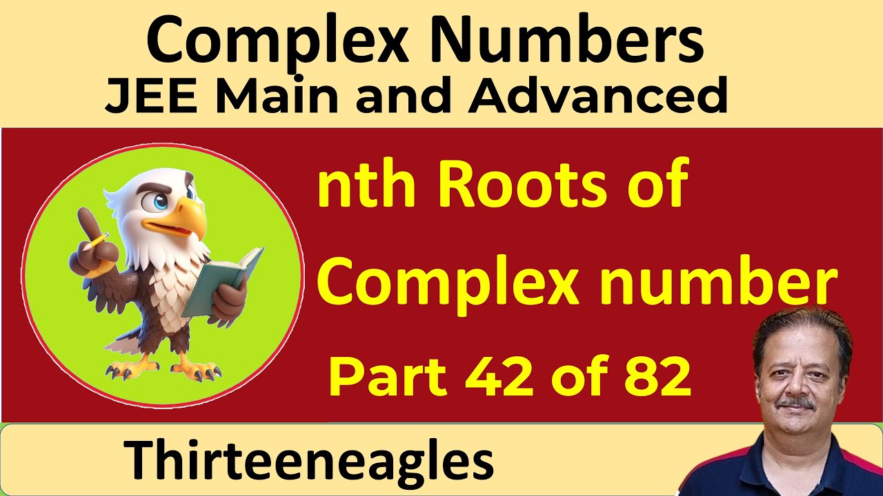 42. Complex numbers | Finding nth Roots of Complex number | IIT JEE ...