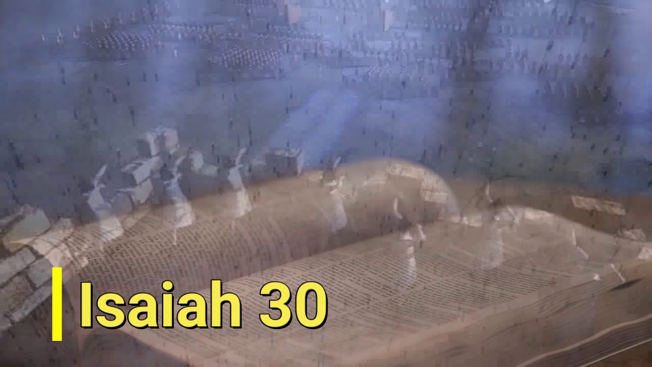 Isaiah 30 Summary - YouTube