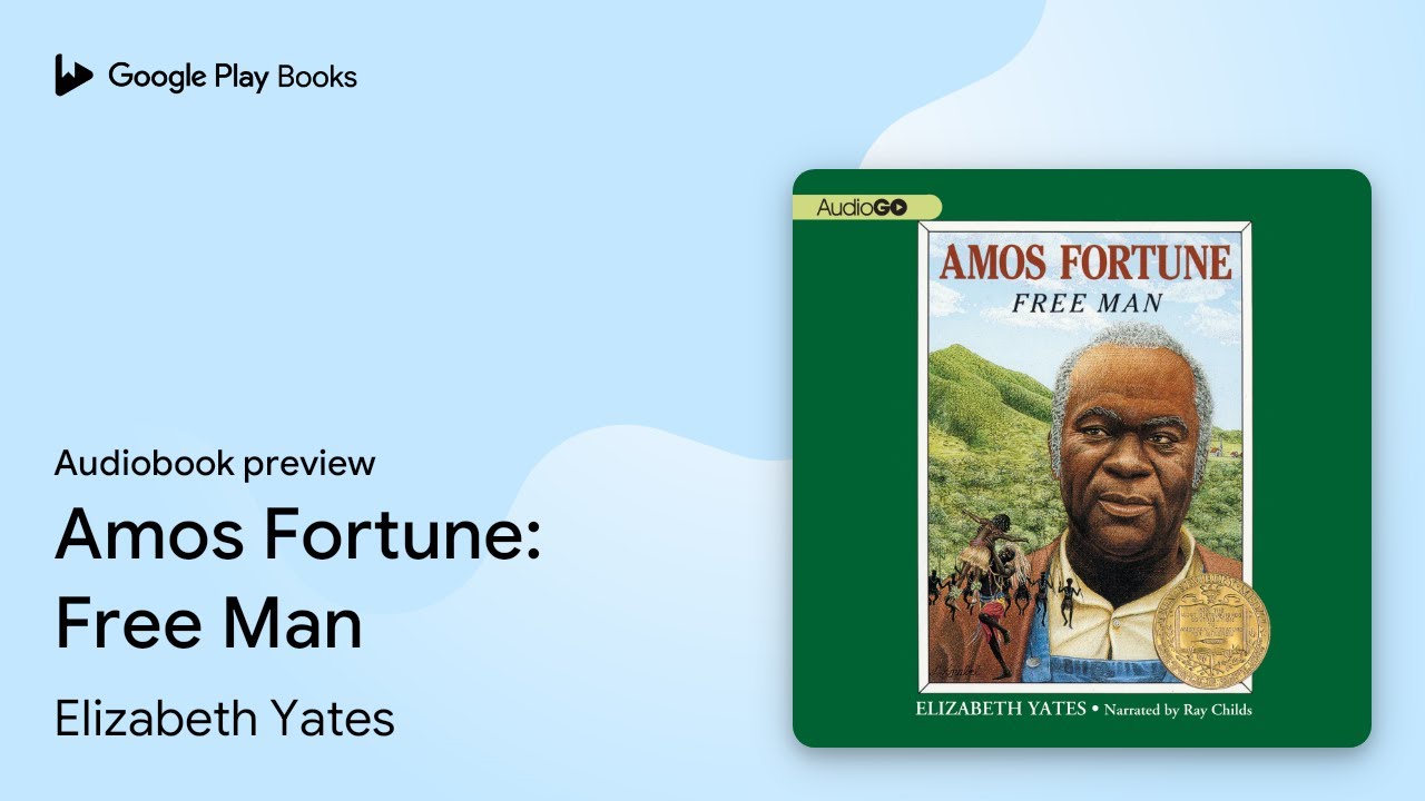 Amos Fortune: Free Man by Elizabeth Yates · Audiobook preview - YouTube