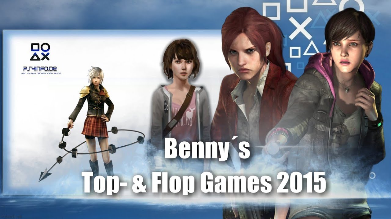 PlayStation 4 - Benny´s Top- & Flop Games 2015 | #PS4 - YouTube