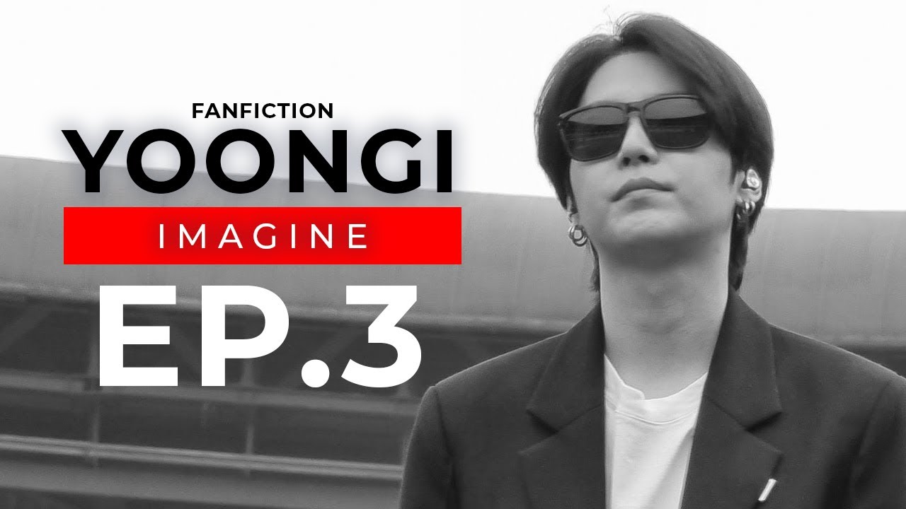 BTS Imagine | Episode 3 Yoongi 🎧 Heartbeat || AgustD 💜 Suga ff - YouTube
