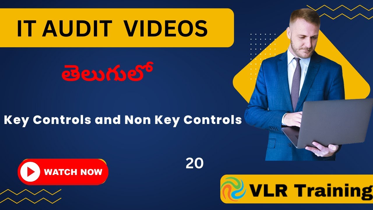 Key Controls and Non Key Controls in IT Audit ఐటీ ఆడిట్‌లలో కీలక ...