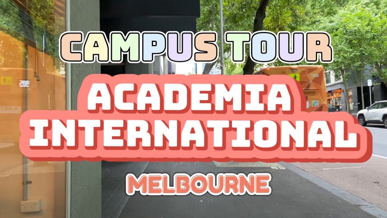 Campus Tour at Academia International Melbourne by Wandersally - YouTube