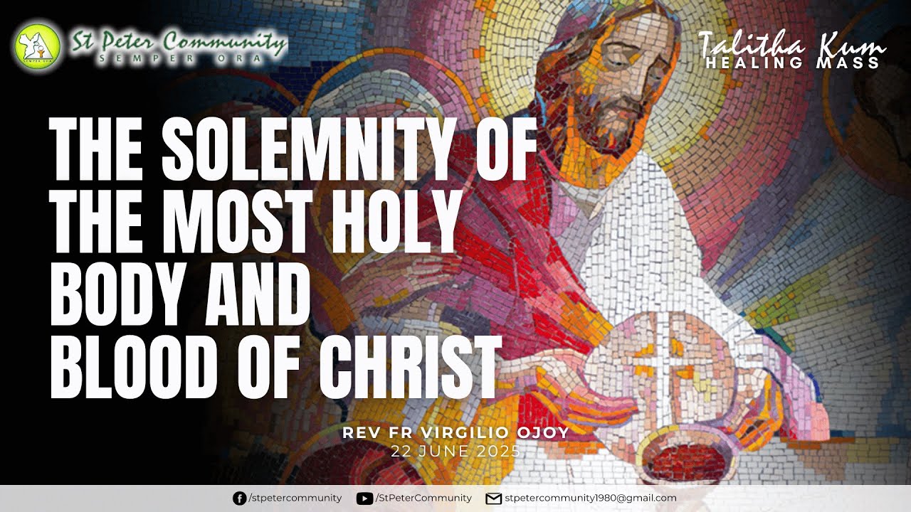 22 June 2025 | Talitha Kum Healing Mass | The Solemnity of the Most ...