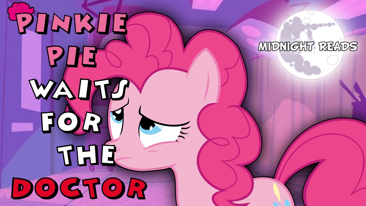 Midnight readings Pinkie Pie waits for the doctor - YouTube