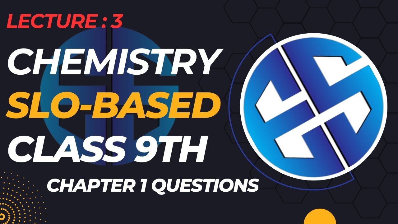 SLO Based Questions || Chemistry Class 9th || Chapter 1 || Lec 3 ...