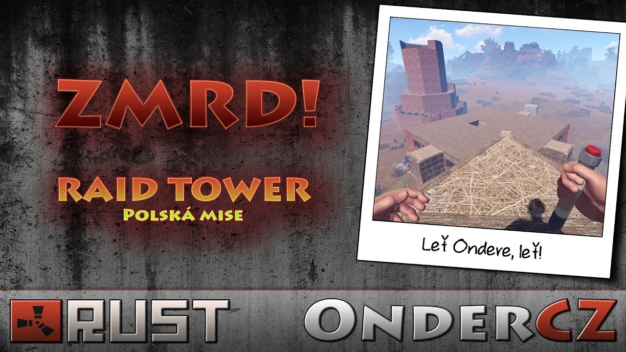 Raid tower - RUST CZ ZMRD! #16 UNCUT - YouTube