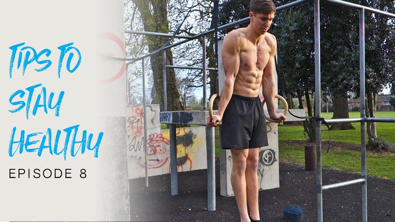 TIPS TO STAY HEALTHY | Bodyweight Cutting | Episode 8 - YouTube