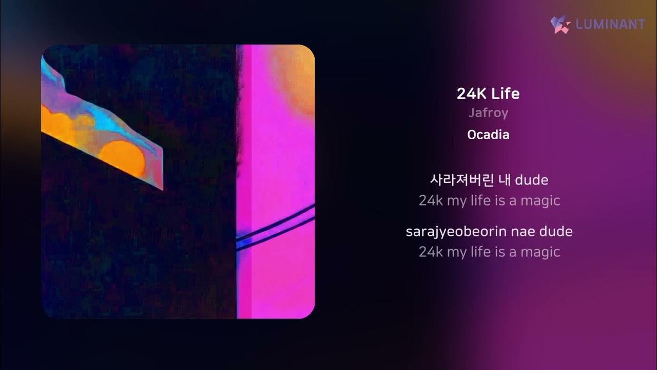 Jafroy - 24K Life | 가사 (Lyrics) - YouTube