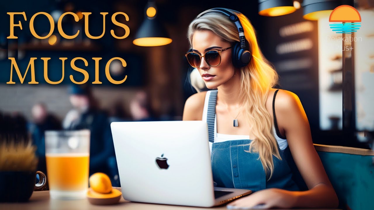 Deep Focus Music For Concentration-Study-Reading-Work-Relaxing-Stress ...