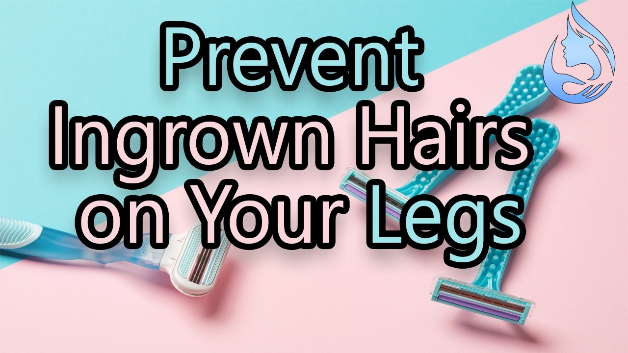 How to Prevent Ingrown Hairs on Your Legs - YouTube