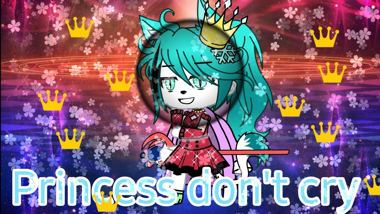 Princess don't cry|•|Tradução|•|Gacha life - YouTube