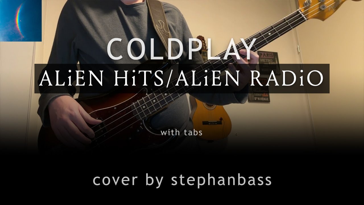 Coldplay - Alien Hits/Alien Radio(🌈) | Bass Cover + Tabs | StephanBass ...