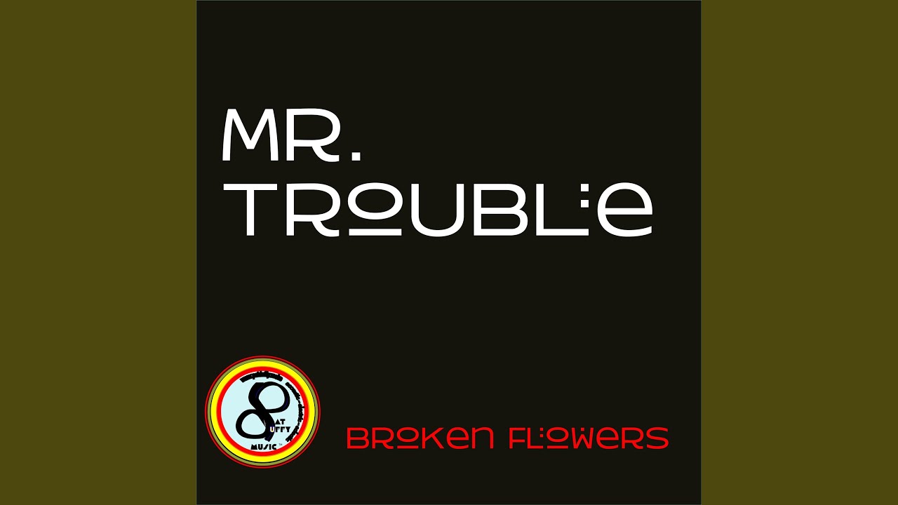 Mr Trouble - YouTube