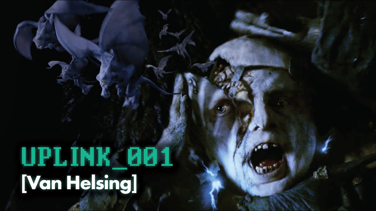 Uplink 001: Van Helsing - YouTube