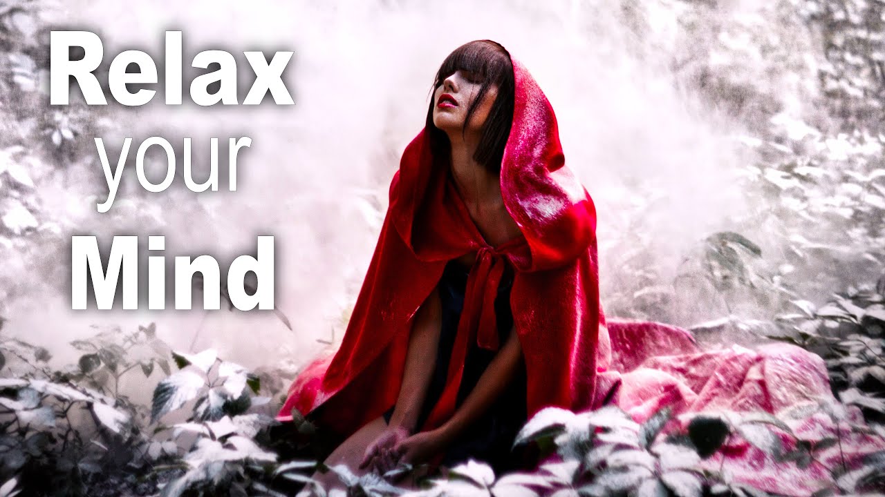 RELAXING Fantasy Music for HEALING (Calm Your Worried Mind ...