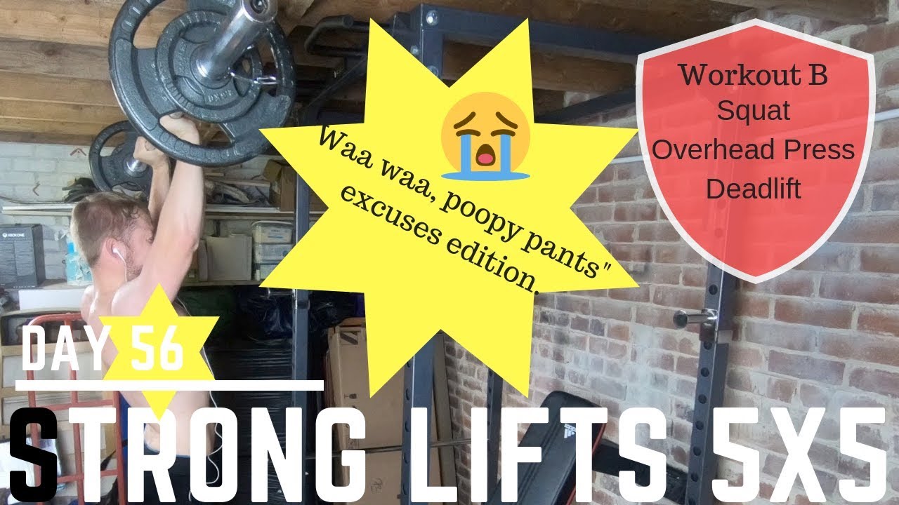 Day 56 | Stronglifts 5x5 | Workout B | Squat Press Deadlift ...