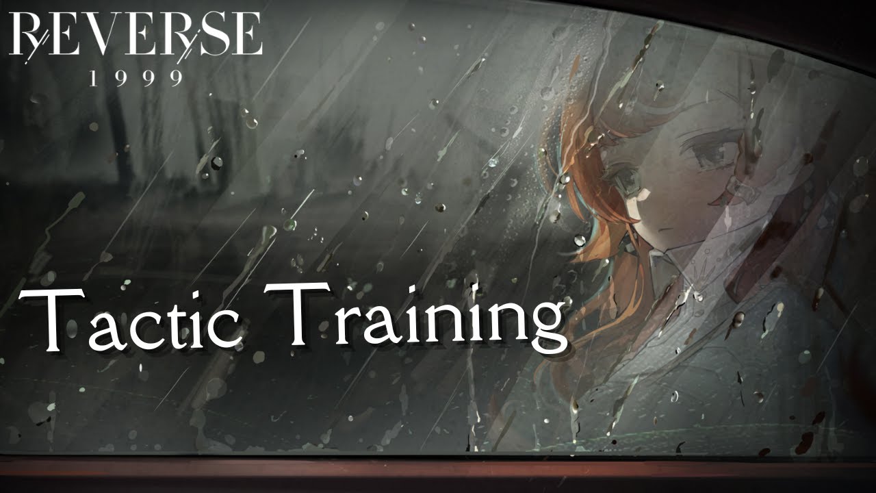 [Reverse 1999] Tactic Training Step to Finish - YouTube