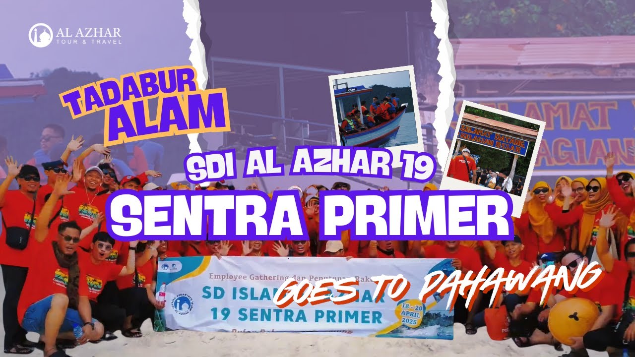 TADABUR ALAM SDIA 19 SENTRA PRIMER #alazhartravel #pahawang #fieldtrip ...