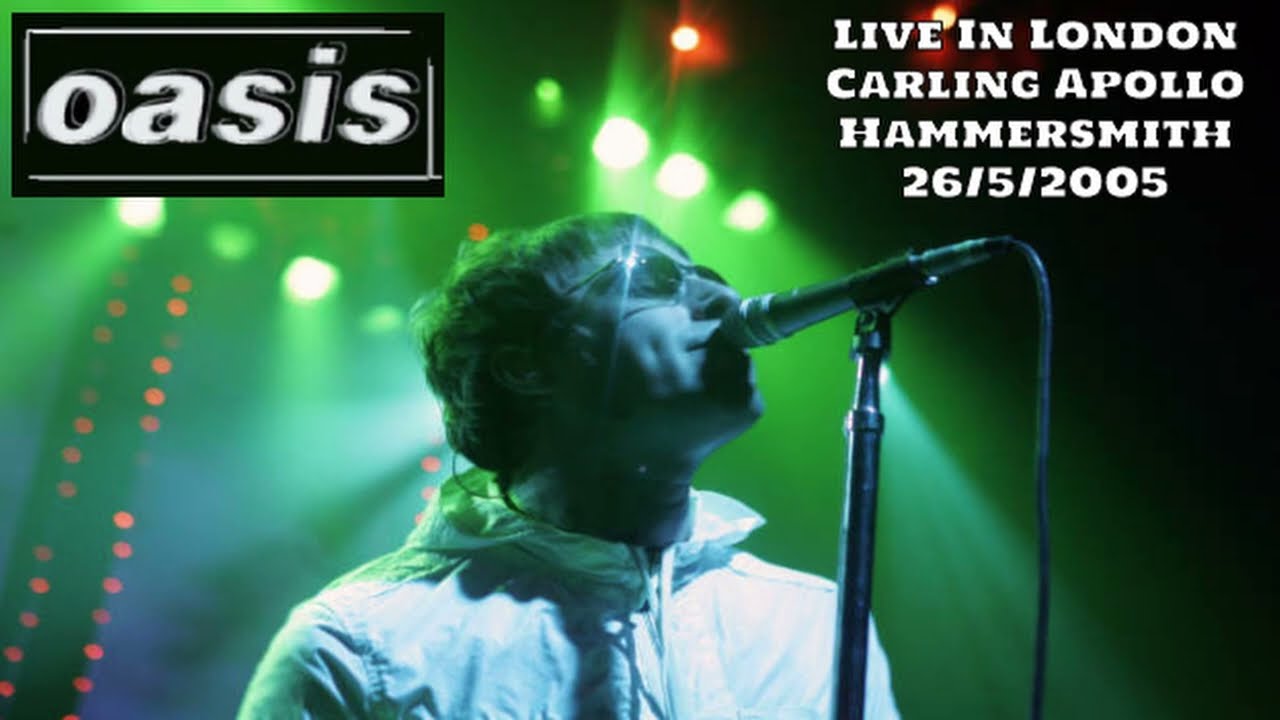 Oasis - Live in London, Carling Apollo Hammersmith, England, 26/5/2005 ...