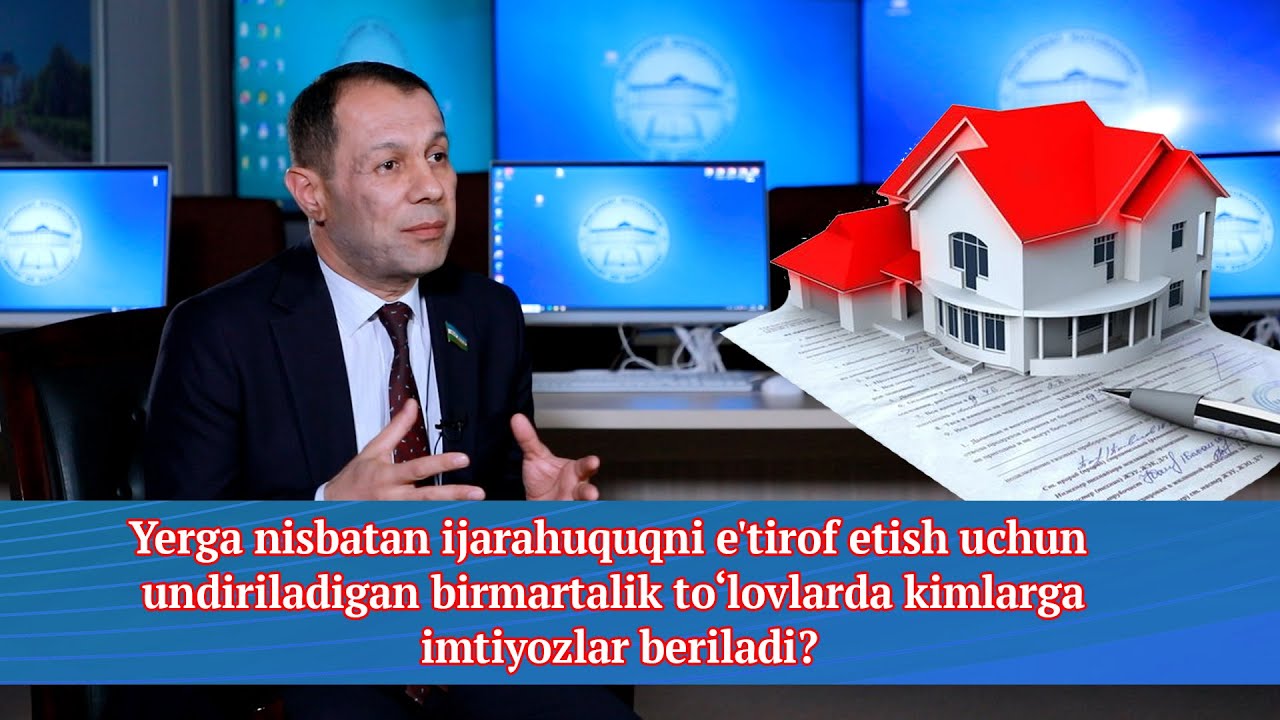 Yerga nisbatan ijara huquqni e'tirof etishda undiriladigan to‘lovlarda ...