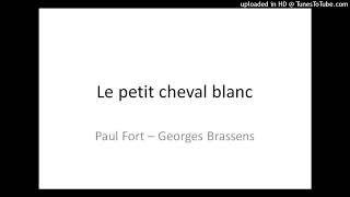 Le petit cheval blanc - Paul Fort - Georges Brassens Chords - Chordify